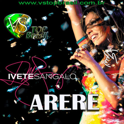 VS - ARERÊ - Ivete Sangalo - VS TOP BRASIL